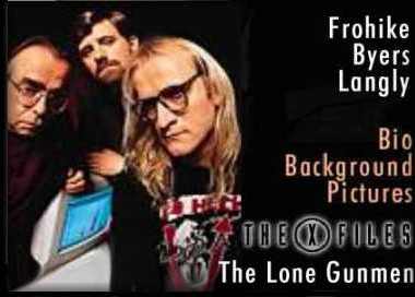 marianne´s X-Files The Lone Gunmen Archive with Byers - Langly - Frohike